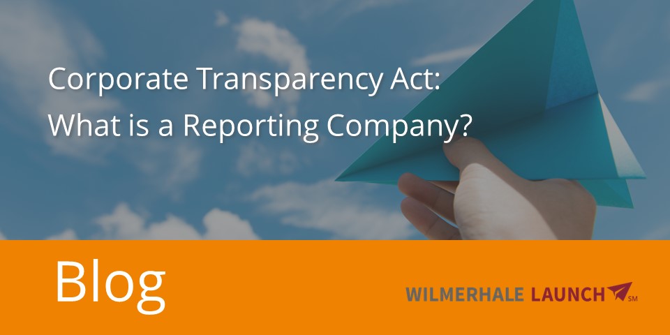 Corporate Transparency Act: What is a Reporting Company? | WilmerHale ...